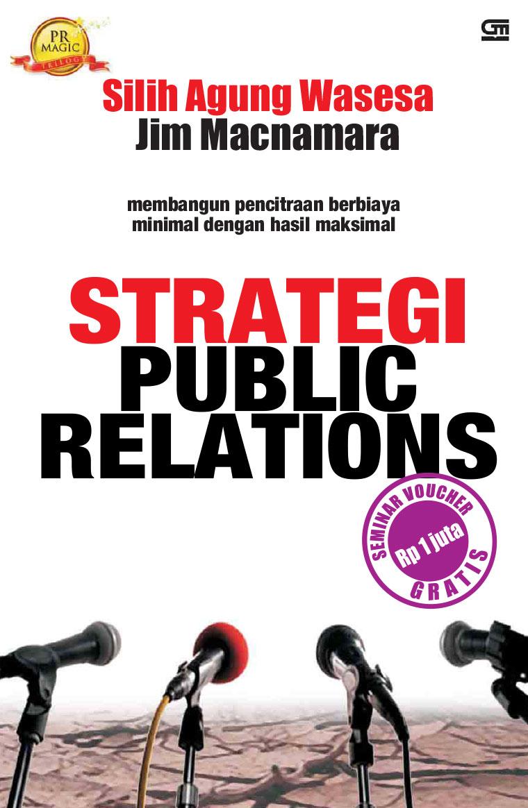 Jual Buku STRATEGI PUBLIC RELATIONS oleh Jim Macnamara - Gramedia ... Jual Buku STRATEGI PUBLIC RELATIONS oleh Jim Macnamara - Gramedia ...