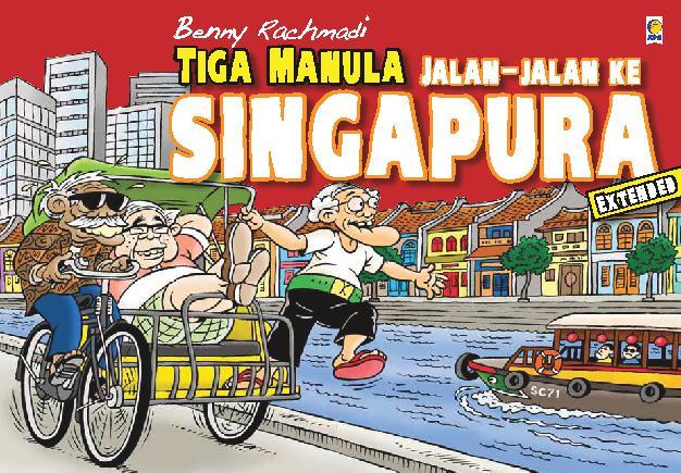 Tiga Manula Jalan-jalan Ke Singapura Extended Version Book by Benny ...